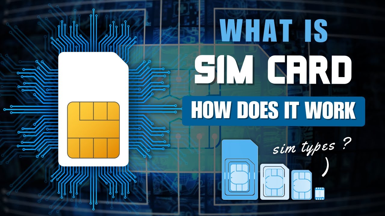 What Is a SIM Card and How Does It Work?