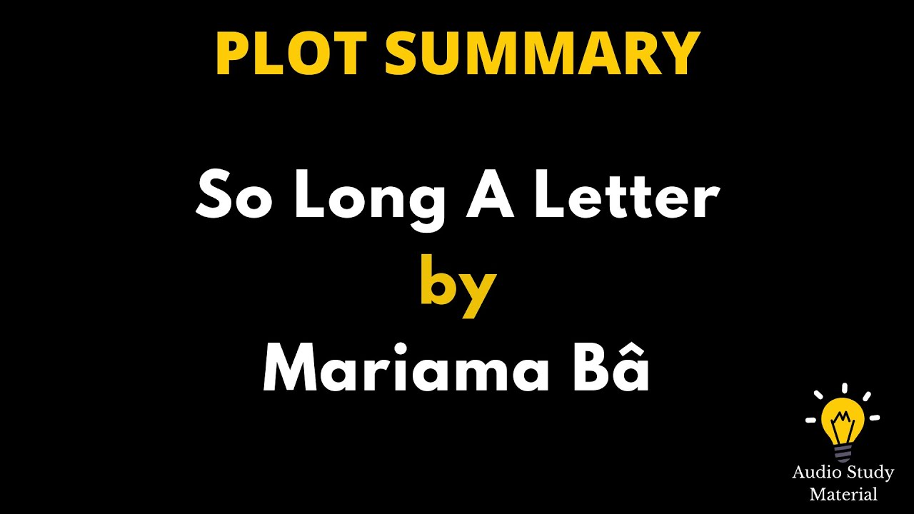 Exploring the Themes and Characters in Mariama Bâ's 'So Long a Letter ...