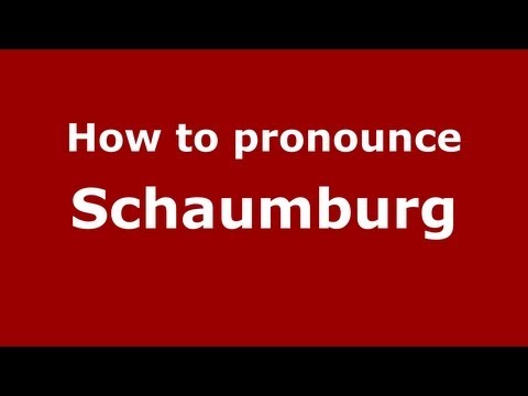 How to Pronounce Schaumburg - PronounceNames.com
