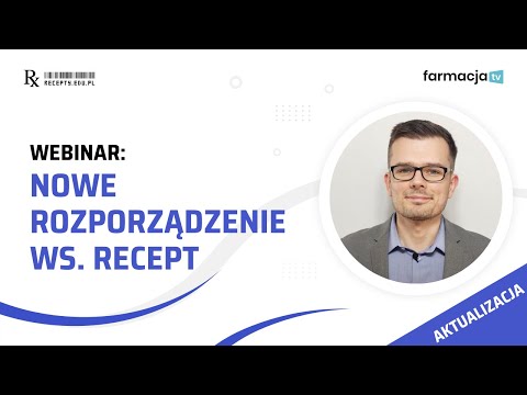 AKTUALIZACJA WEBINARU "Realizacja recept od 1 lipca - koniec okresu przejściowego"