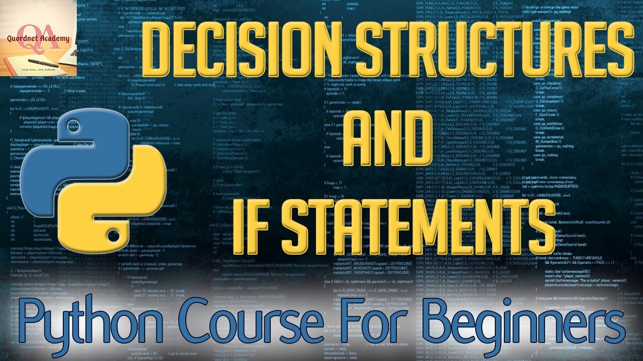Python Tutorial 4 : Decision structures and if statements