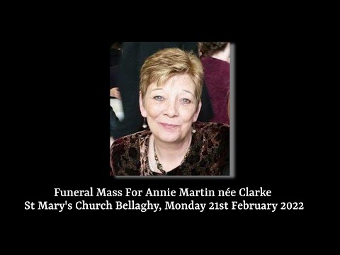 Funeral Mass For Annie Martin née Clarke, St Mary's Church Bellaghy Monday 21st February 2022.