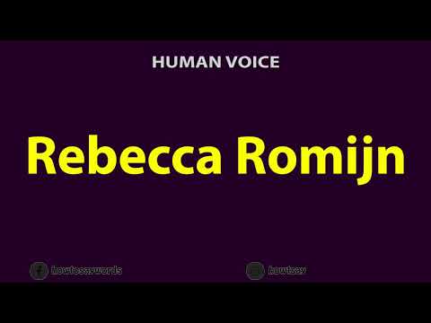 How To Pronounce Rebecca Romijn