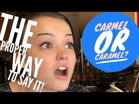 Carmel or Caramel? How do you say it?