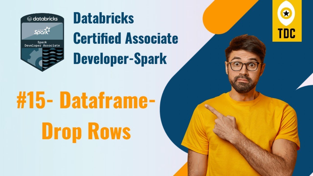 Topic 15: Dataframe Drop Rows | Databricks Certified Associate Developer-Spark