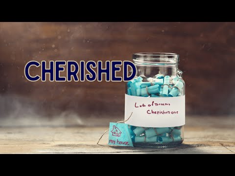 What is the meaning of Cherished?