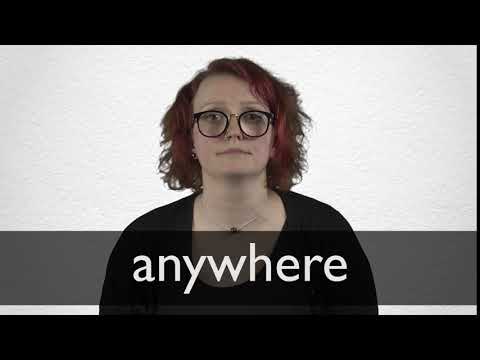 ANYWHERE definition and meaning | Collins English Dictionary