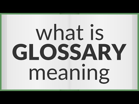 Glossary | meaning of Glossary
