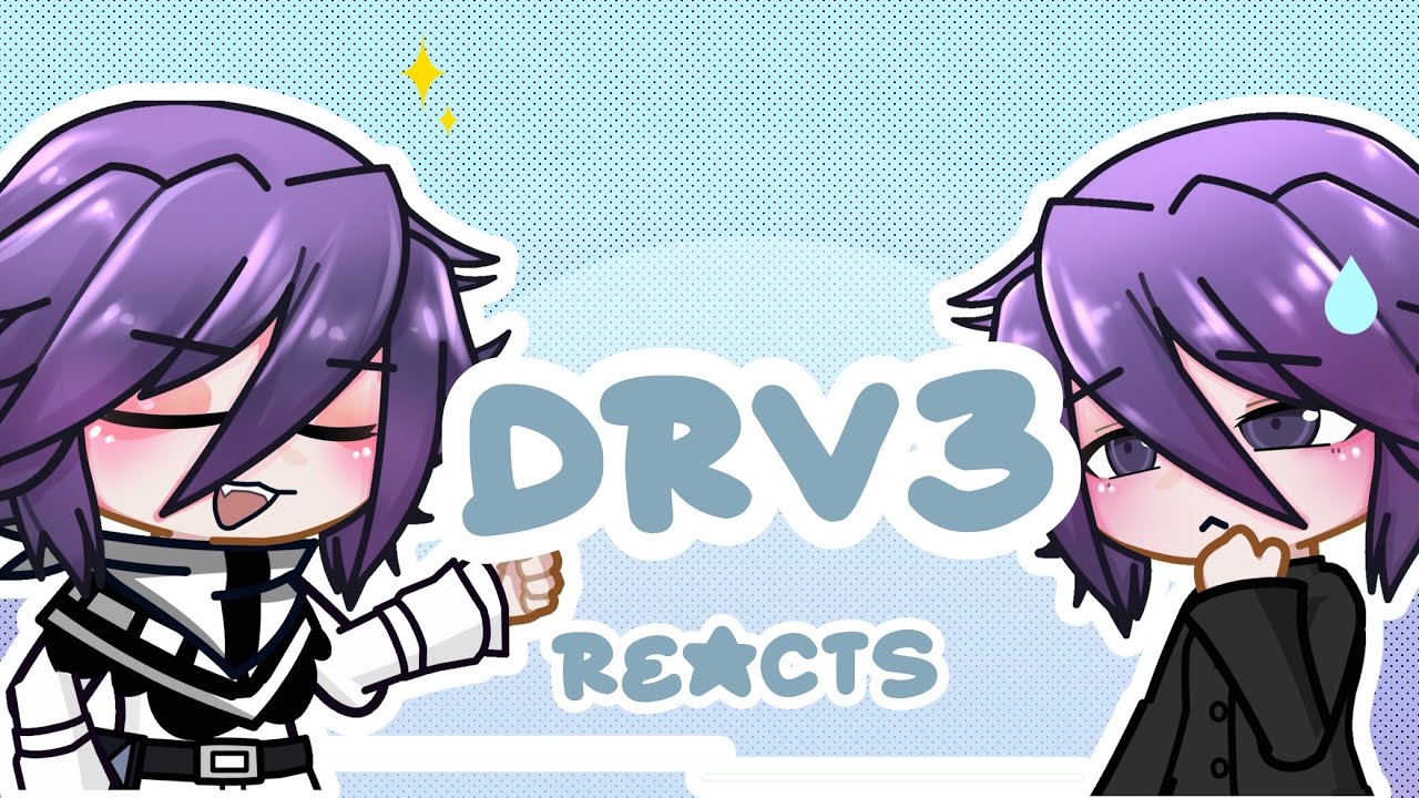 DRV3 reacts to PREGAME | Danganronpa v3 reacts | 1/1 | !! READ DESC !! | kcneq0_
