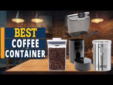 Best Coffee Container in 2022 ☕ Better Storage Solution For Coffee