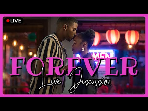 NETFLIX FOREVER Series Review LIVE Panel Discussion 🔥 | Let's Address Some Things!