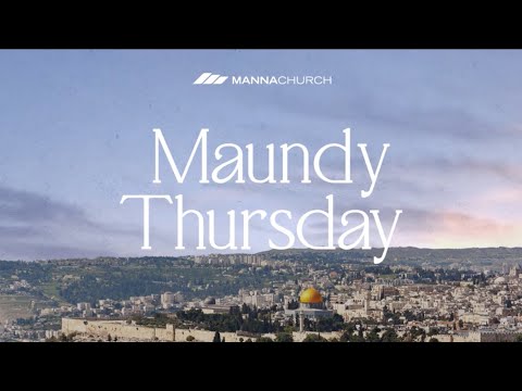 Maundy Thursday | Easter at Manna 2024 | Chris Fletcher