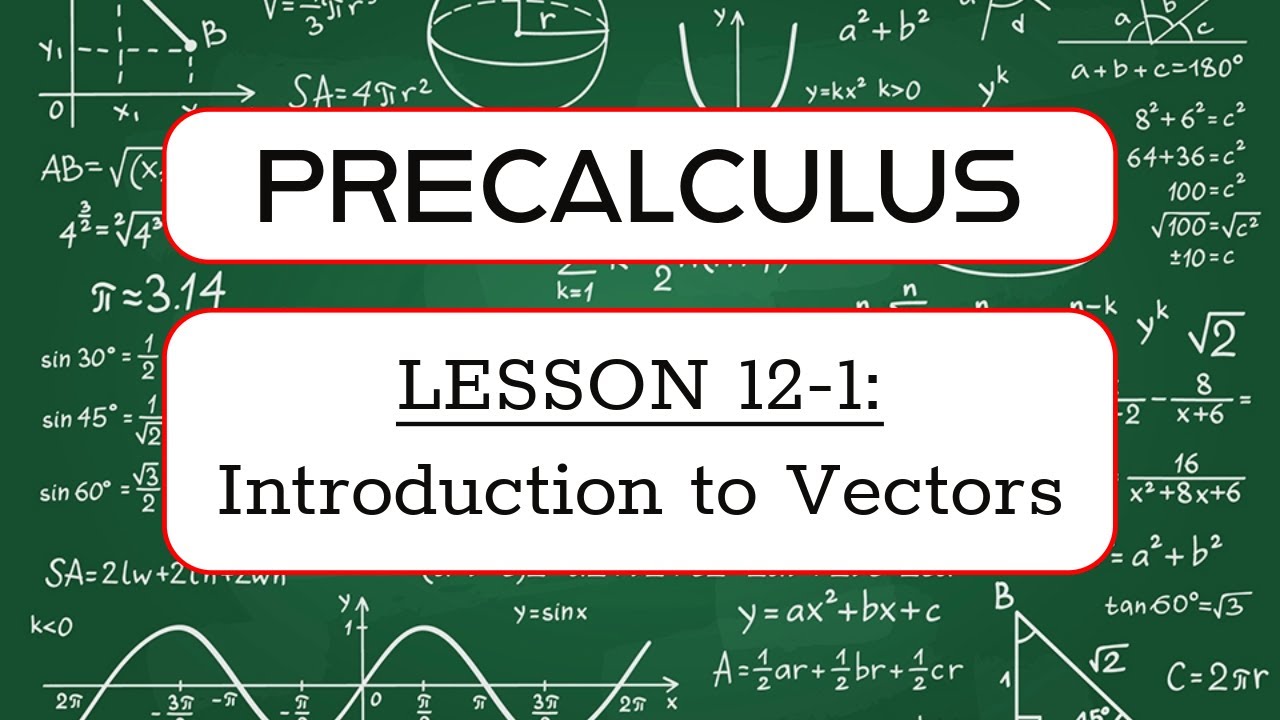 precalculus | lesson 12-1 | vectors