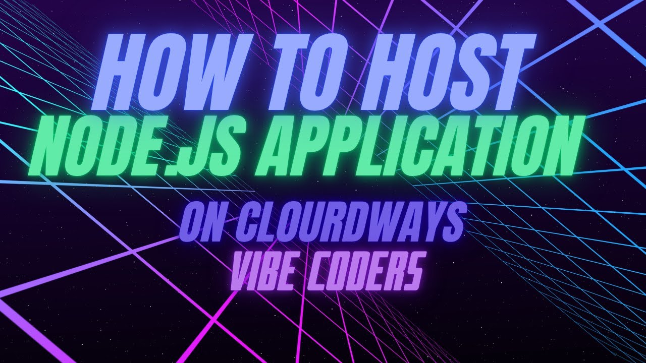 Easiest Steps To Host Node.js Application on Cloudways for Vibe Coders