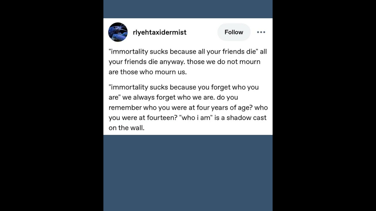 Immortality Sucks, Tumblr Post #tumblr #tumblrtextpost #tumblrpost