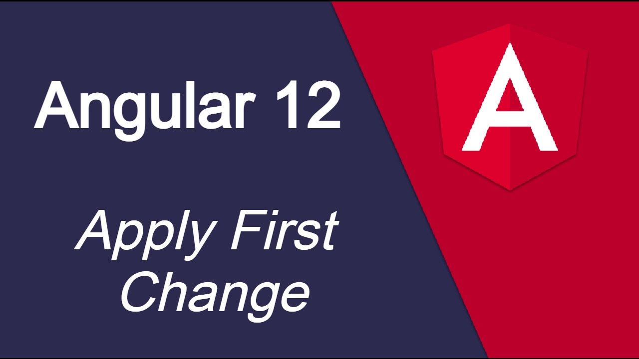 Angular 12 tutorial #4 Hello World | Make first change