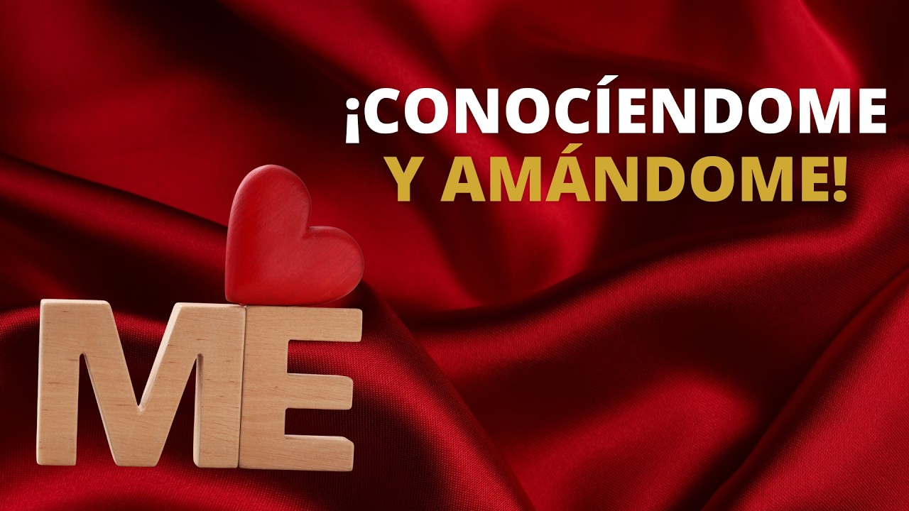 Conociéndome y Amándome