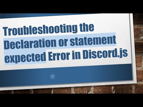 Troubleshooting the Declaration or statement expected Error in Discord.js