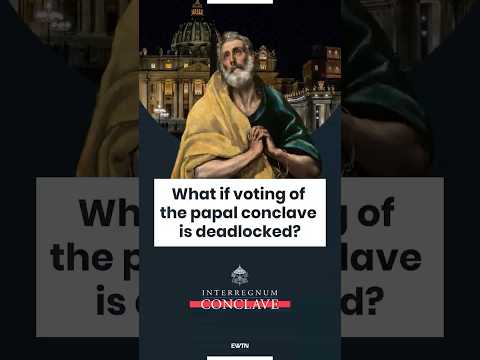 What if voting of the papal conclave is deadlocked?