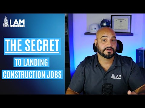 The Secret to Landing Construction Jobs (2024)
