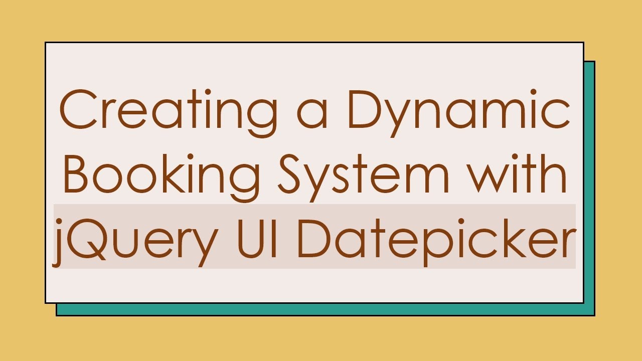 Creating a Dynamic Booking System with jQuery UI Datepicker