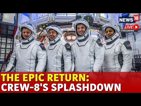 SpaceX Crew 8 Return | SpaceX Crew 8 Landing | SpaceX Crew 8 Arrival | SpaceX Crew 8 Splashdown Live