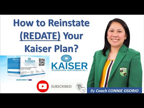 How to Reinstate (Redate) your Kaiser Plan? by Coach Connie Osorio