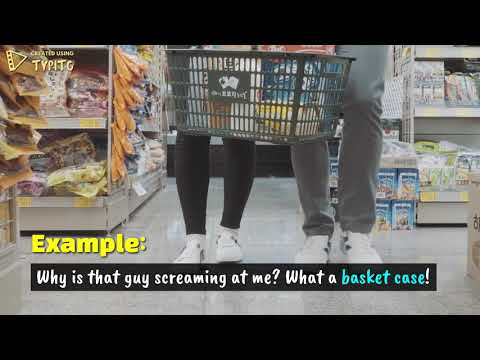 Basket Case - English Idioms and Phrases