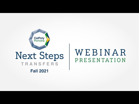 Cal Poly Pomona Next Steps WEBINAR Presentation - Transfers (Fall 2021)