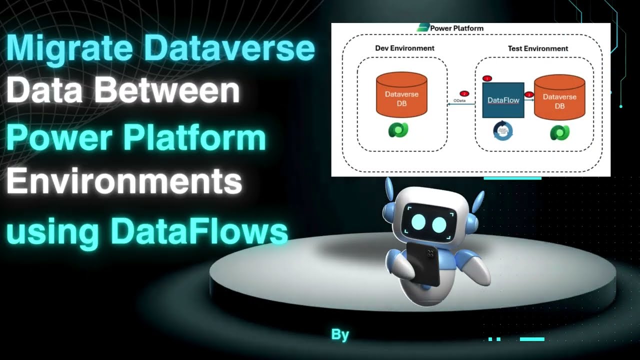 Power Platform -Migrate Dataverse data between Environments using DataFlows