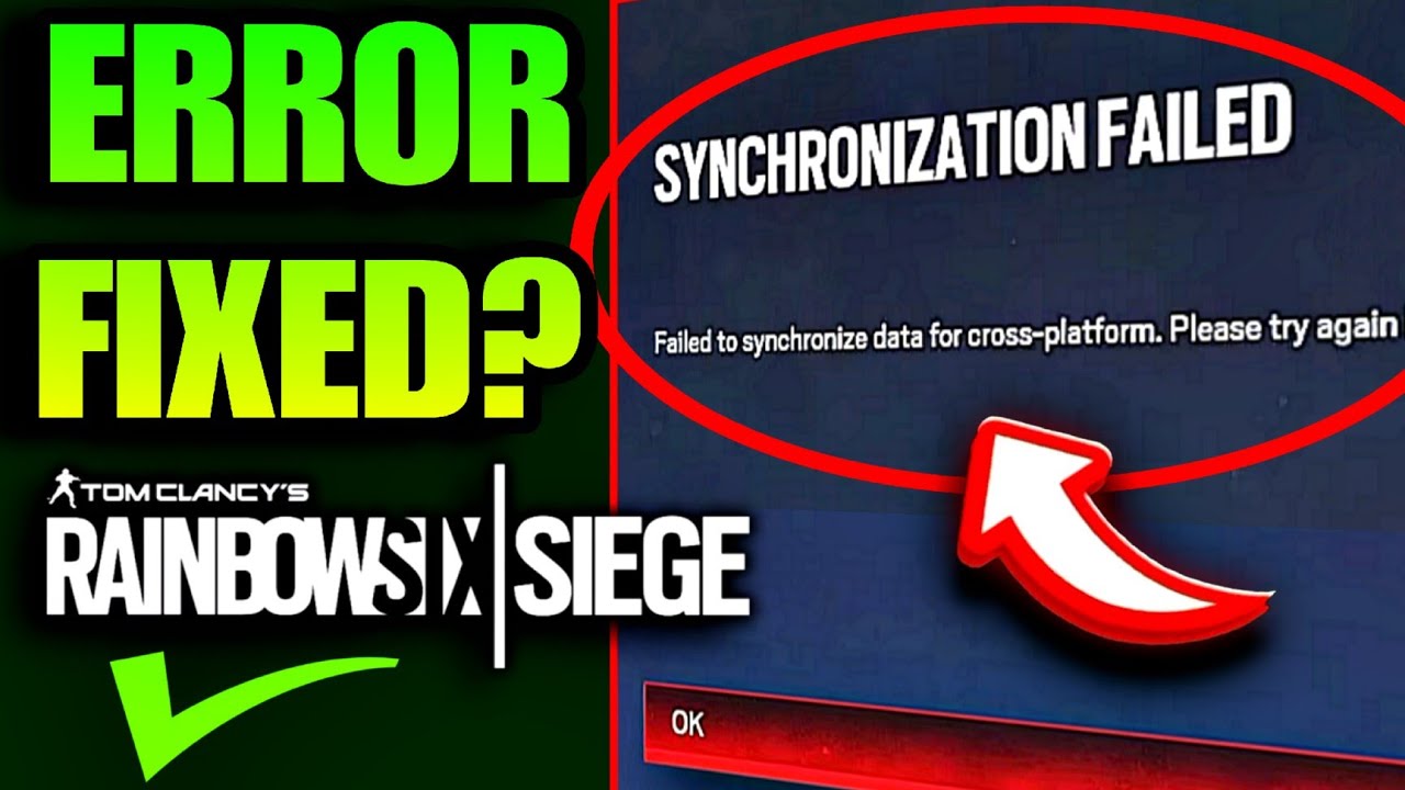 Failed To Synchronize Data For Cross Platform | Rainbow Six Siege Synchronization Failed