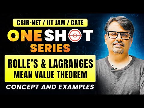 One Shot Series-Rolle's & Lagranges Mean Value For CSIR-NET / IIT-JAM / GATE | Concepts By Gp Sir