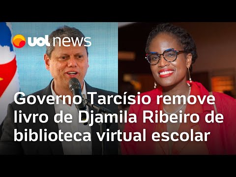 Governo Tarcísio remove livro de Djamila Ribeiro de biblioteca virtual escolar