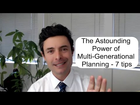 The Astounding Benefits of Multi-Generational Planning - A Masterclass