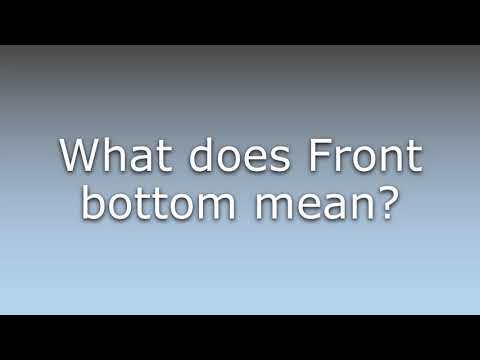 What does Front bottom mean?