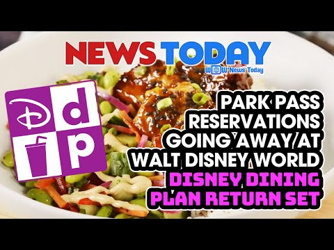 Park Pass Reservations Going Away at Walt Disney World, Disney Dining Plan Return Set