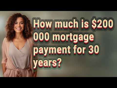 How much is $200 000 mortgage payment for 30 years?