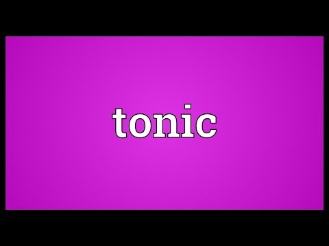 Tonic Meaning