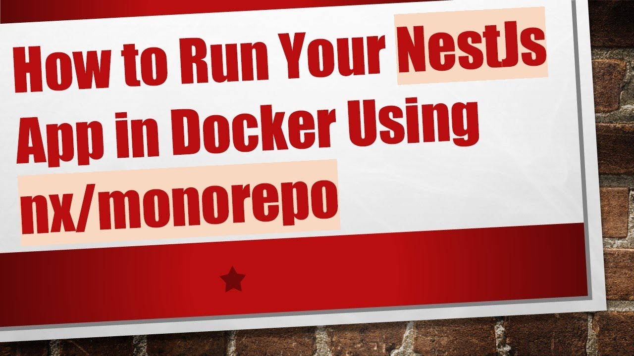 How to Run Your NestJs App in Docker Using nx/monorepo