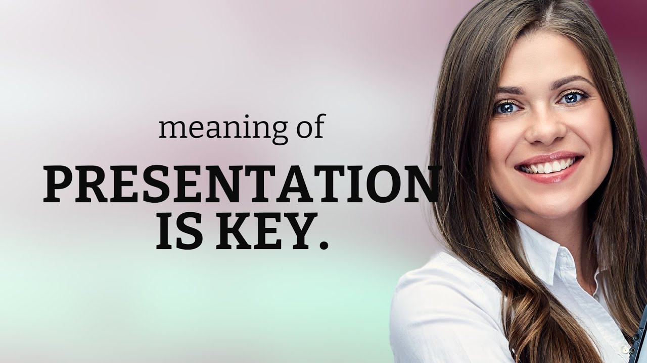 Unlocking the Secret: Presentation is Key