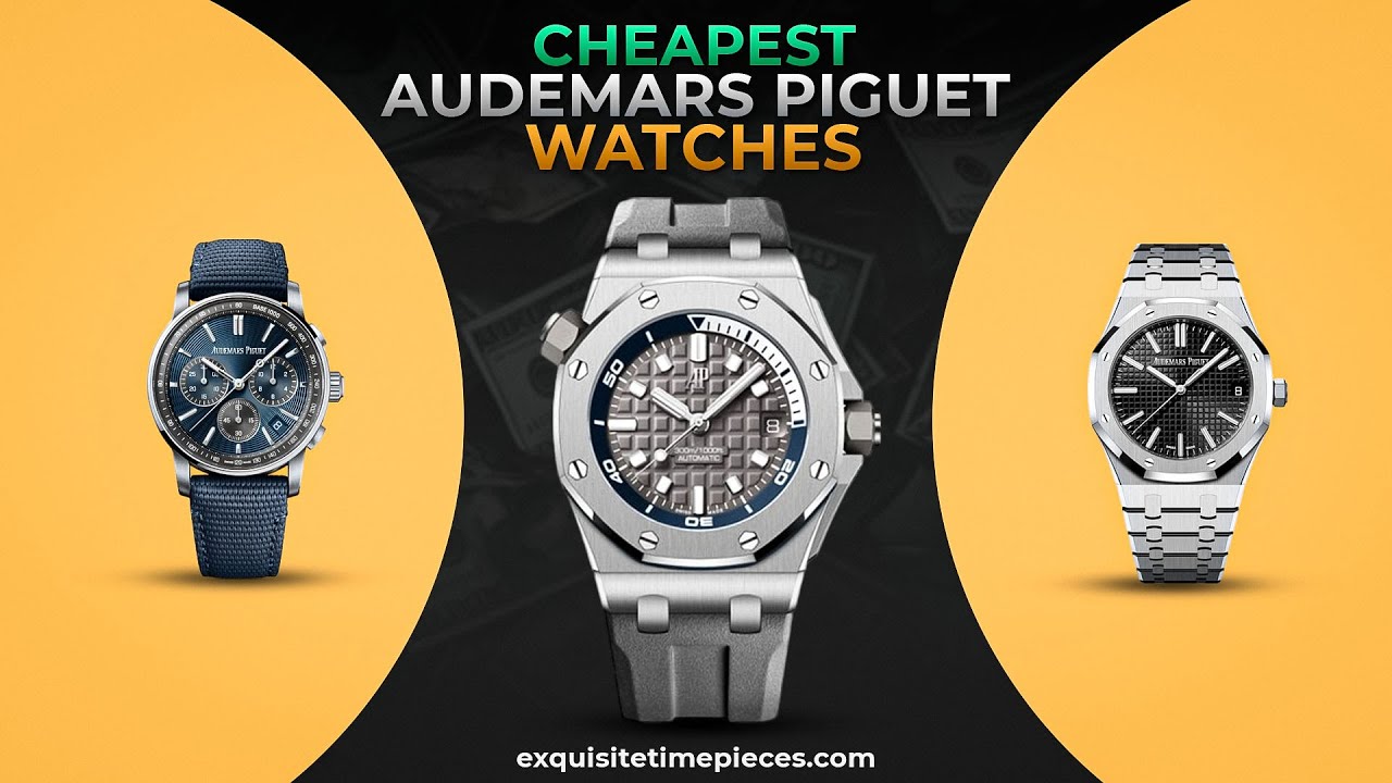 9 Cheapest Audemars Piguet Watches