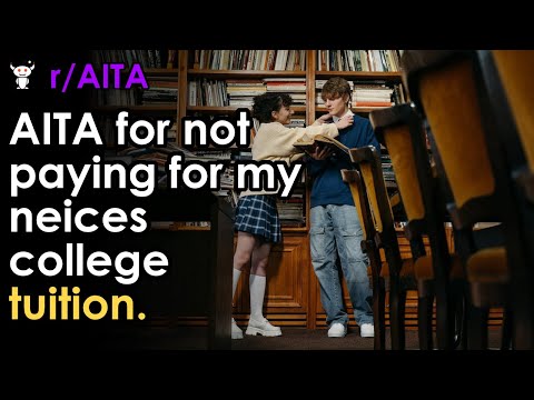 AITA for not paying for my neices college tuition.