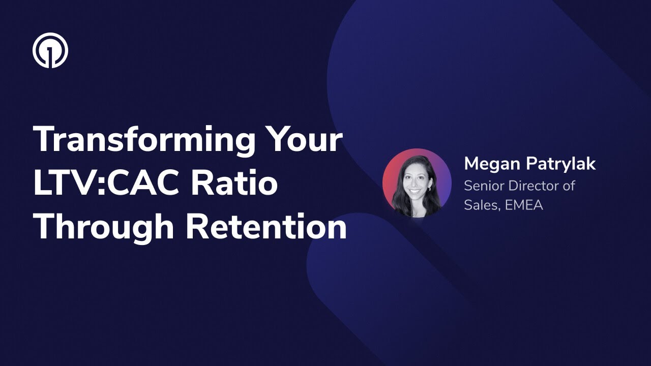 Transforming Your LTV:CAC Ratio Through Retention