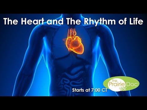 The Heart and The Rhythm of Life | On Call with the Prairie Doc | Jan 14, 2016