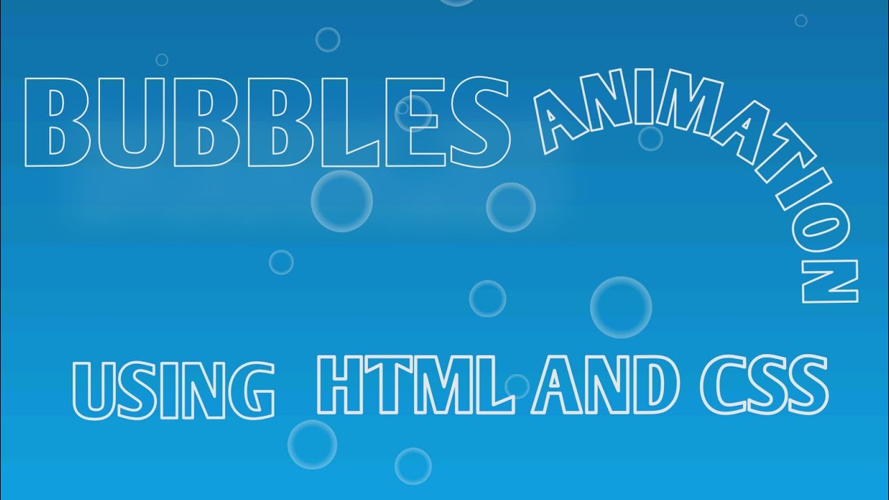 Bubbles With Animation Effect Using HTML and CSS