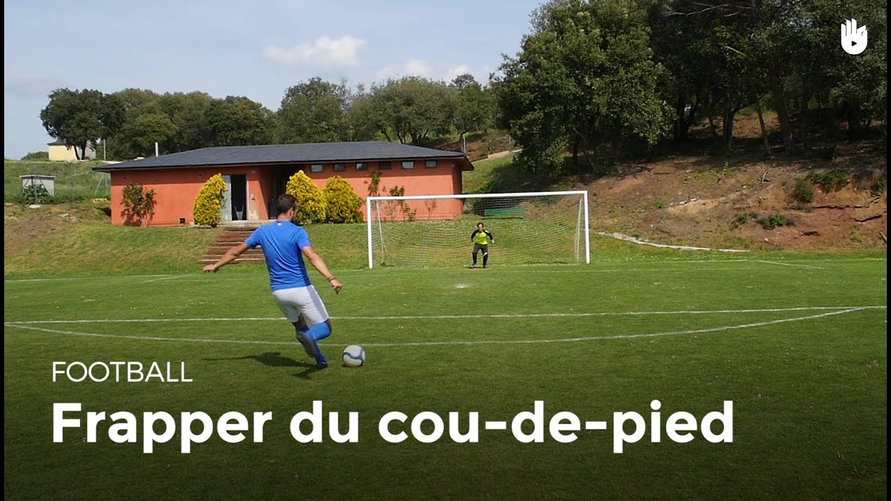 Technique pour marquer un but : frappe du cou de pied - Apprendre à ...