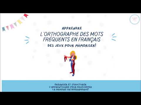 Comment aider les enfants à apprendre l'orthographe en français?
