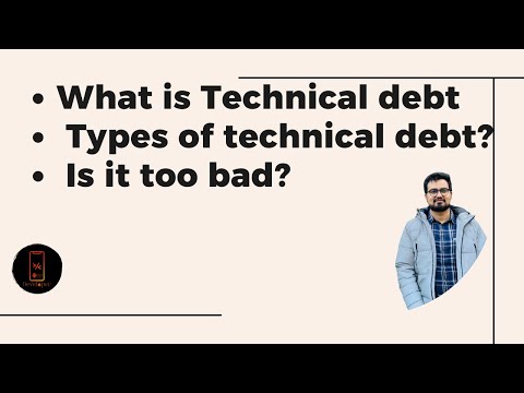 What is technical debt? Types of technical debt? Is it too bad?