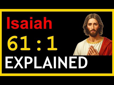Isaiah 61:1 Explained - Unpacking the Anointing of the Lord | Bible Verse Meaning
