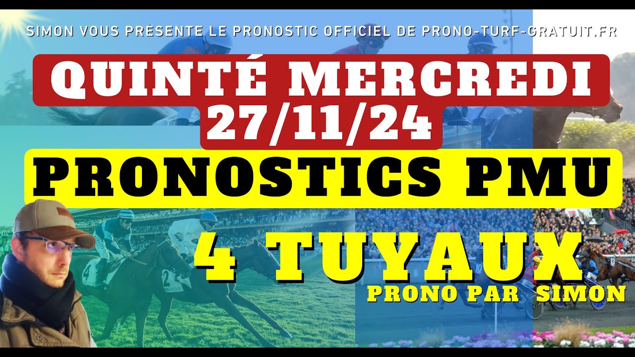 Pronostic Quinté du Mercredi 27/11/2024 : Pronostics PMU, 4 Tuyaux, Bases Solides et Tocard du jour